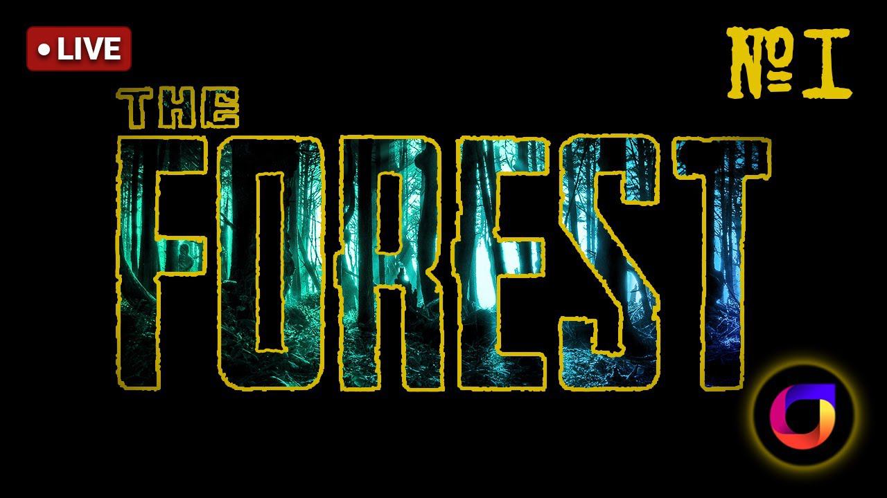 🔴 The Forest: Выпуск #1.