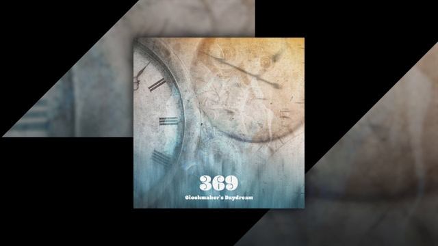 369 - Clockmaker's Daydream
