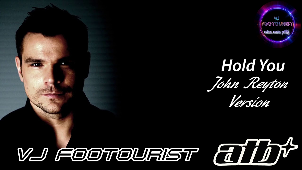 VJ FOOTOURIST. ATB-Hold You (John Reyton version)