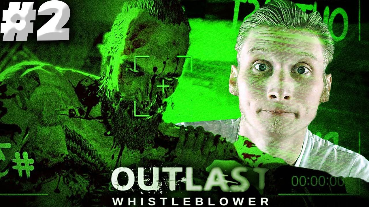ПСИХОПАТ С ПИЛОЙ ► OUTLAST:WHISTLEBLOWER ВЫСОКАЯ СЛОЖНОСТЬ ► #2