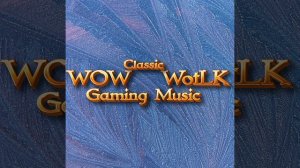 WOW Wrath Of The Lich King Gaming Music