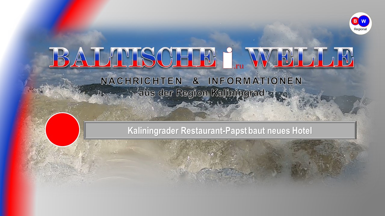 Kaliningrader Restaurant-Papst baut neues Hotel