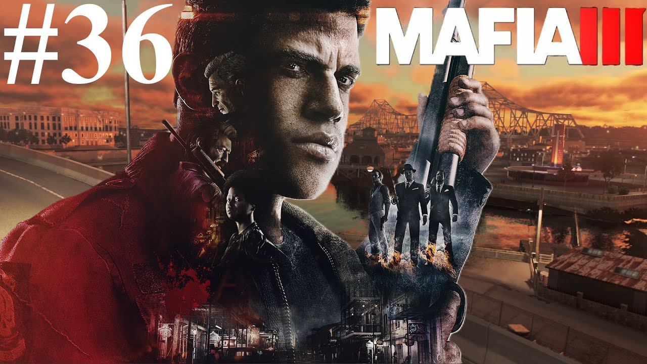 Незаконченное дело 🎖 MAFIA Ⅲ Definitive Edition 🍫 36
