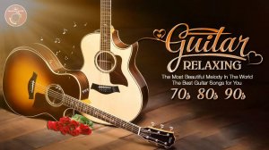 The Most Beautiful Melody In The World, The Best Guitar Songs