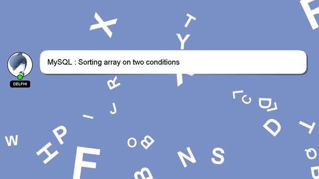 MySQL : Sorting array on two conditions – смотреть онлайн видео от MySQL Команды в хорошем ...