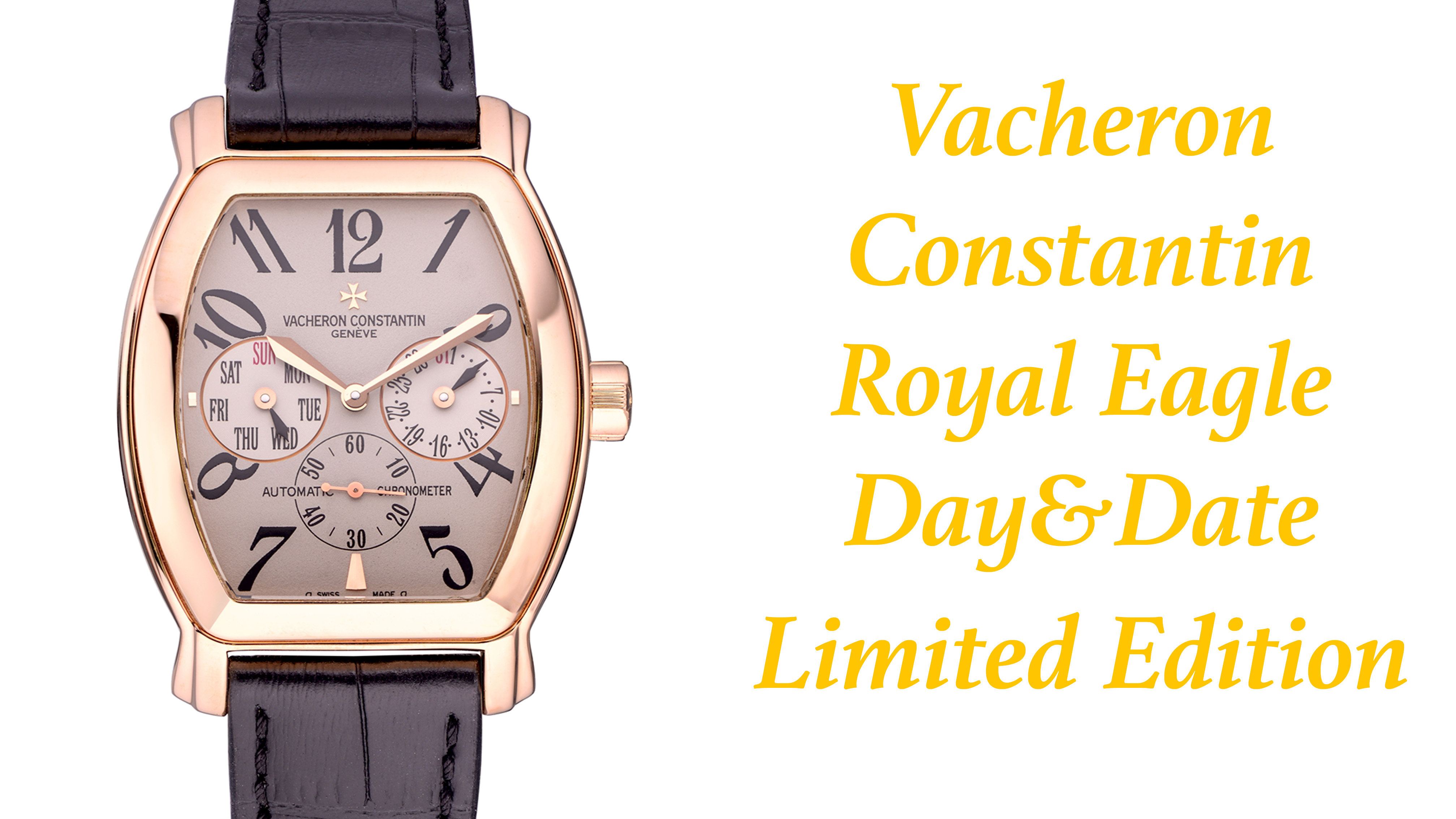 Vacheron Constantin Royal  Eagle Day&Date Limited Edition