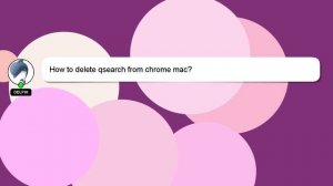 How to delete qsearch from chrome mac?