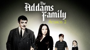 Сериал Семейка Аддамс – 2 сезон 30 серия / The Addams Family