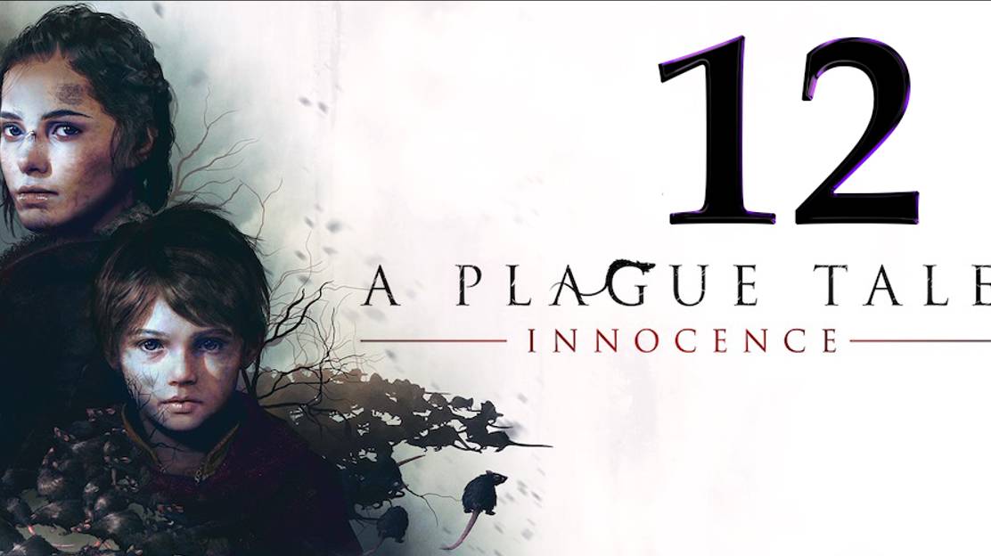 A Plague Tale_ Innocence №12. Не осталось ничего