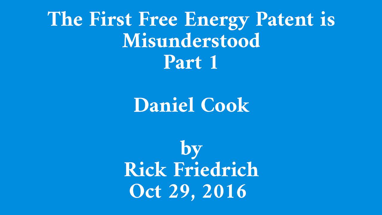 The 1st Free Energy Patent is Misunderstood 1#5 - Daniel Cook