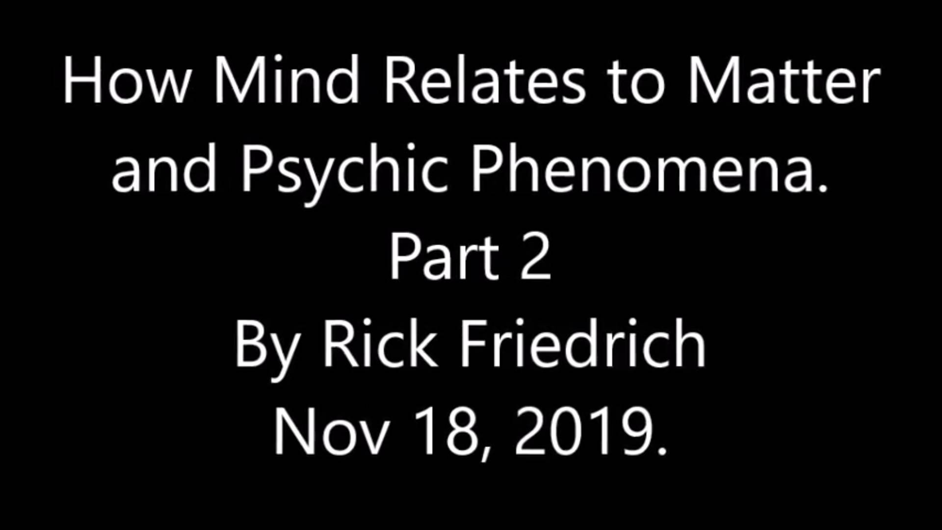 How Mind Relates to Matter & Psychic Phenomena • 2#5