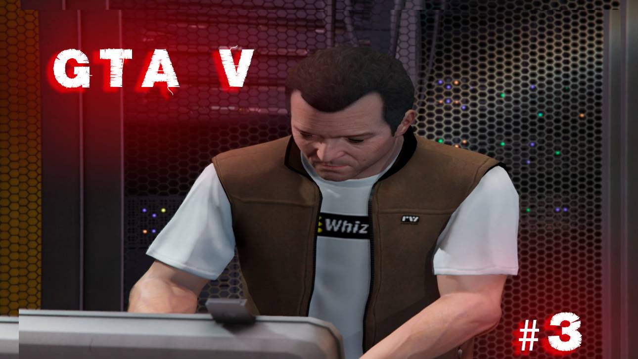 Прохождение ▶ GTA V ▶ ЧАСТЬ #3