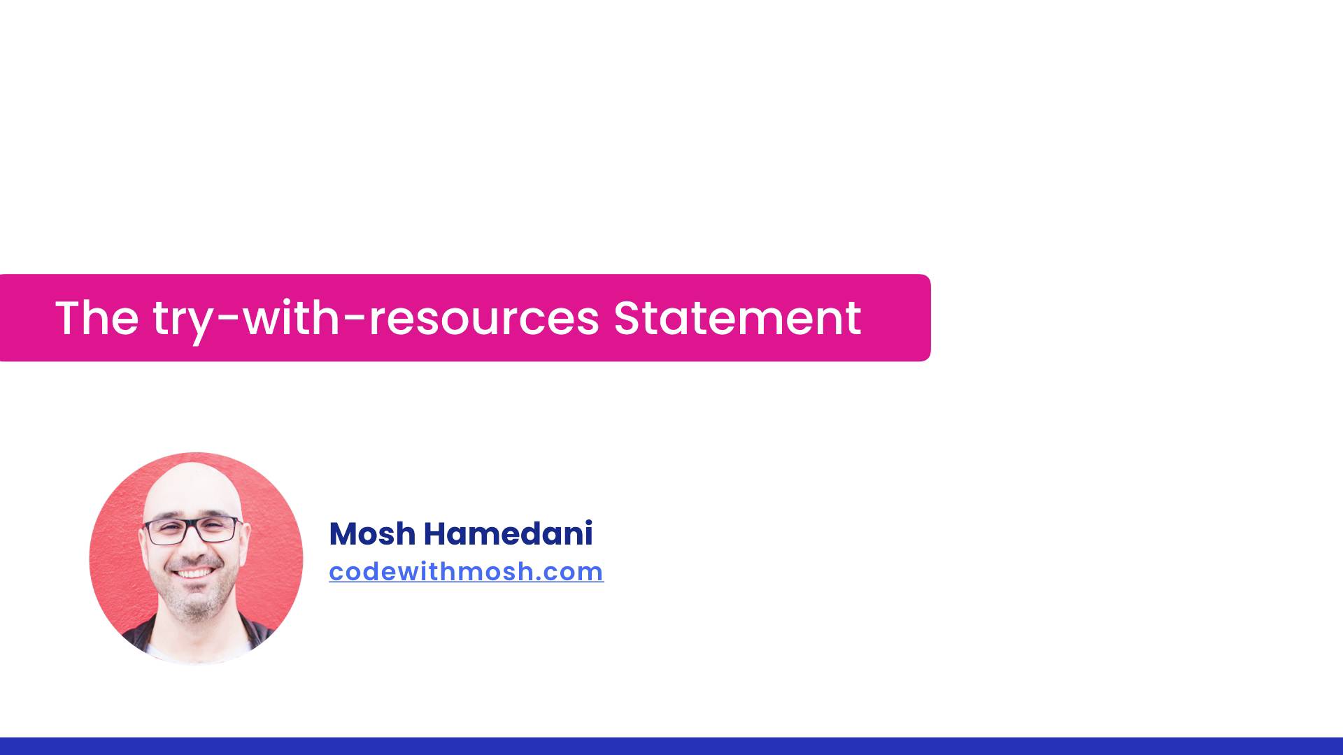 9- The try-with-resources Statement