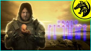 📺 БАЛДЁЖНЫЙ ПЕРЕСКАЗ ► DEATH STRANDING 🎮