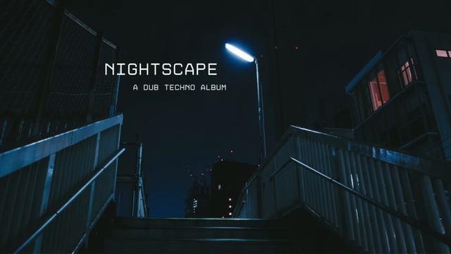 Dub Techno Album -- Nightscape