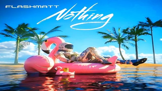 Flashmatt - Nothing (Radio Edit).