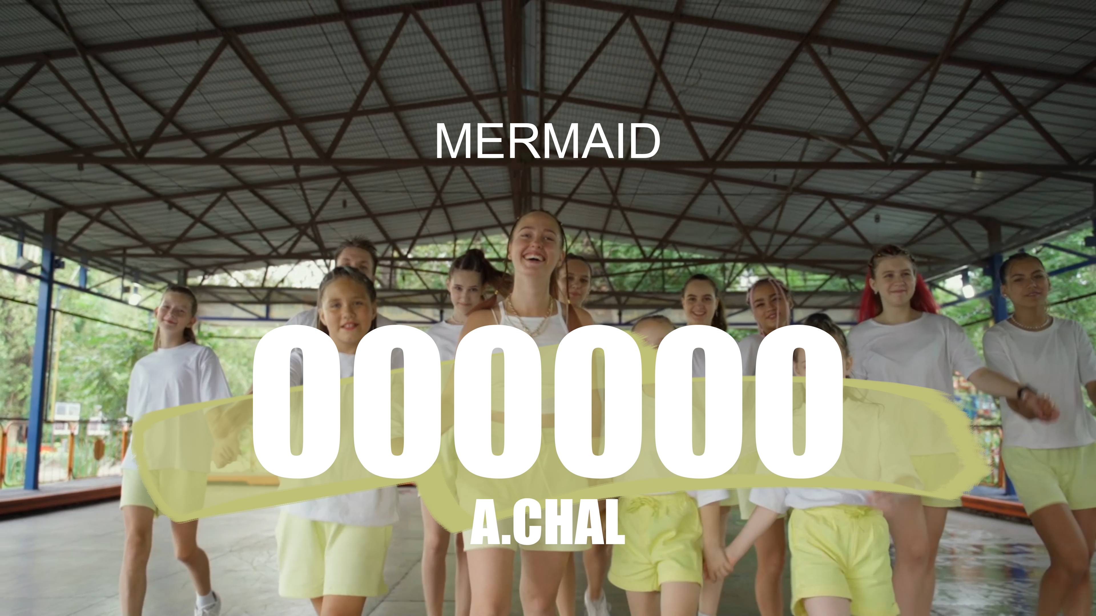 000000 - A.CHAL | DANCEHAAL | CHOREOGRAPHY MERMAID | SWEET TEEAM