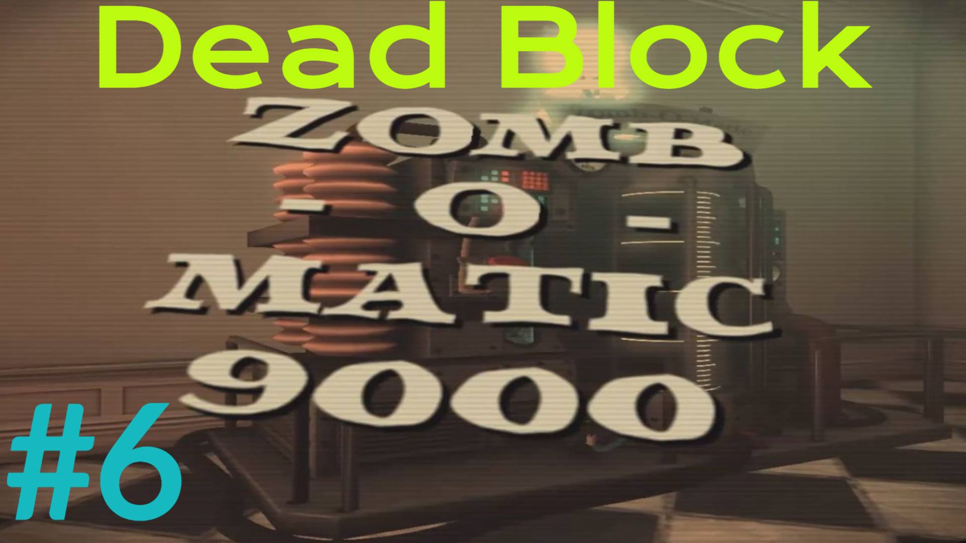 Dead Block:Часть 6 (Mansion) [Easy]