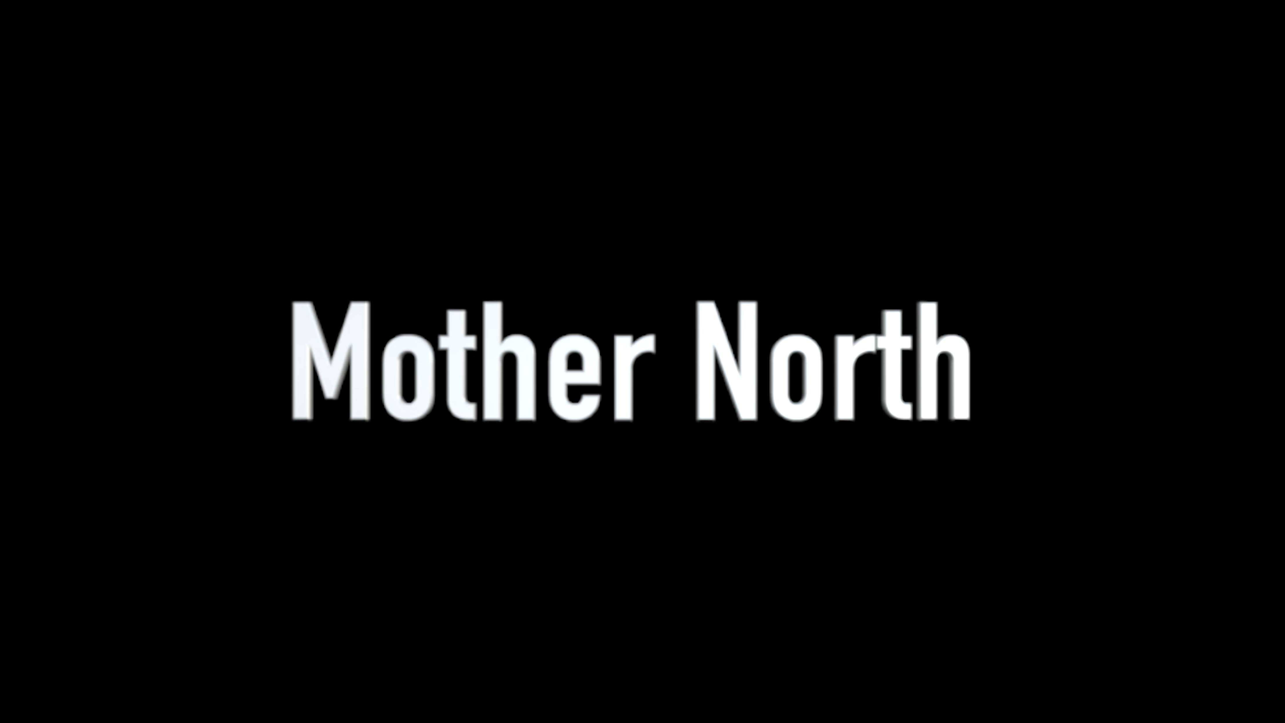 Mother North