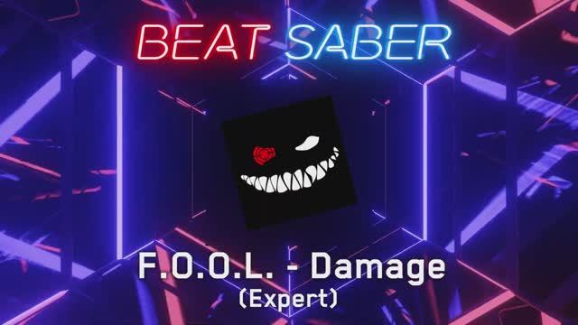 Beat Saber - F.O.O.L. -  Damage / Expert