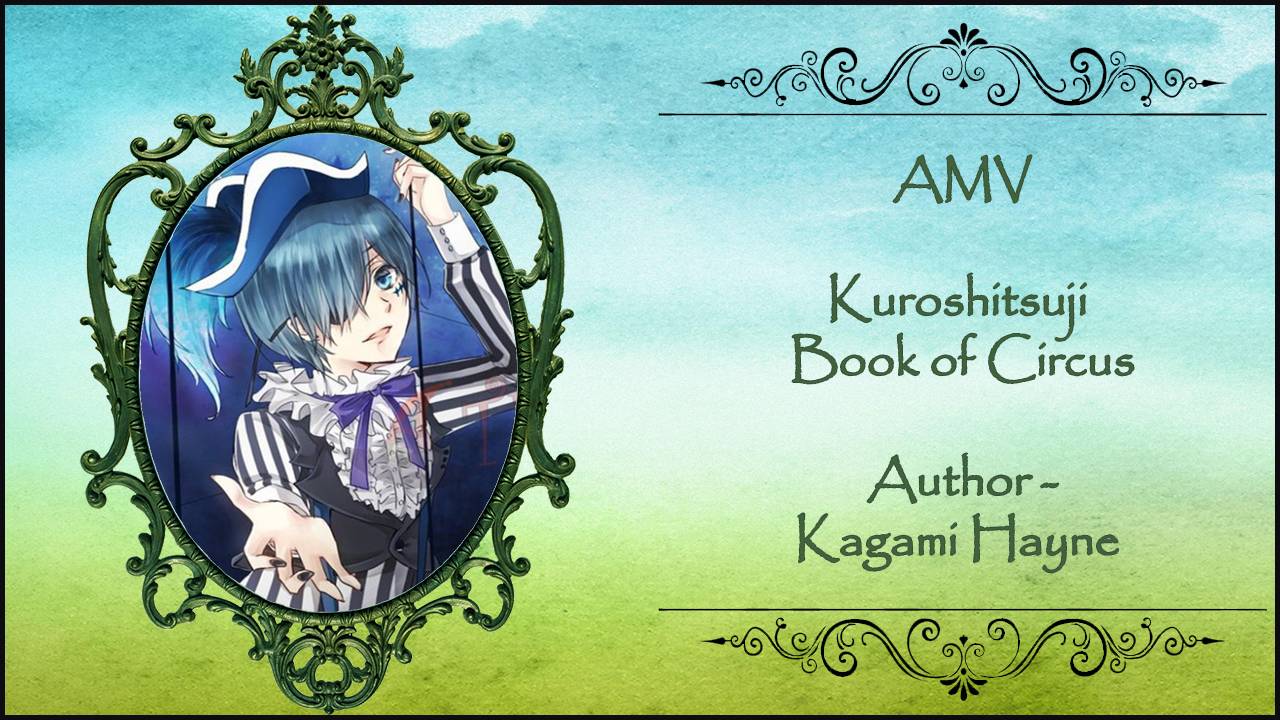Kuroshitsuji Book of Circus AMV