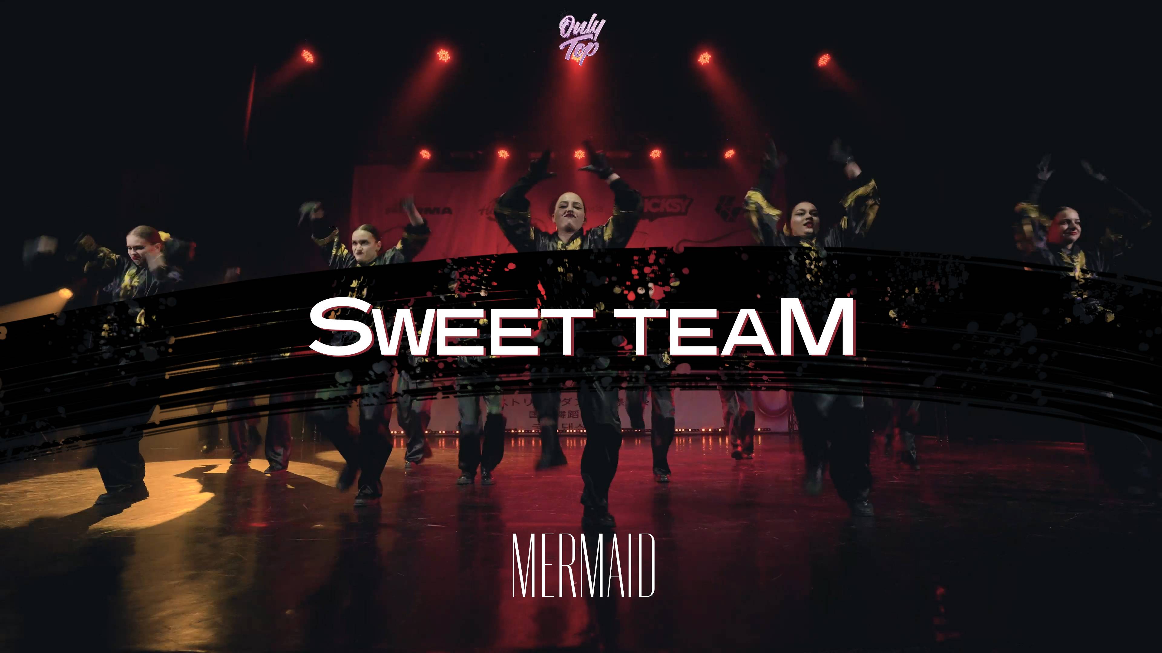 JAPAN| DANCEHAAL | CHOREOGRAPHY MERMAID | ONLY TOP | SWEET TEAM