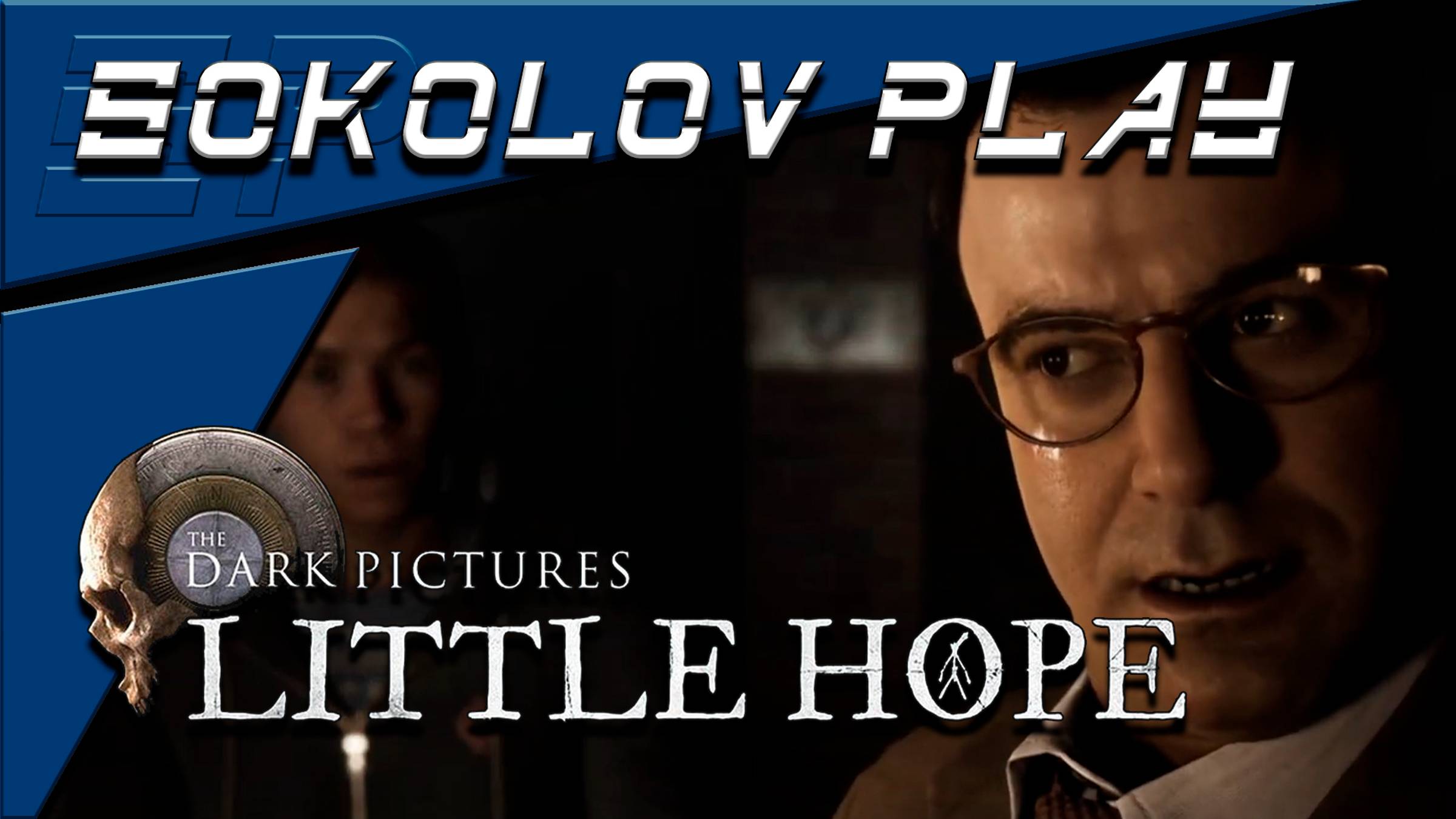 THE DARK PICTURES ANTHOLOGY LITTLE HOPE ЧАСТЬ 2