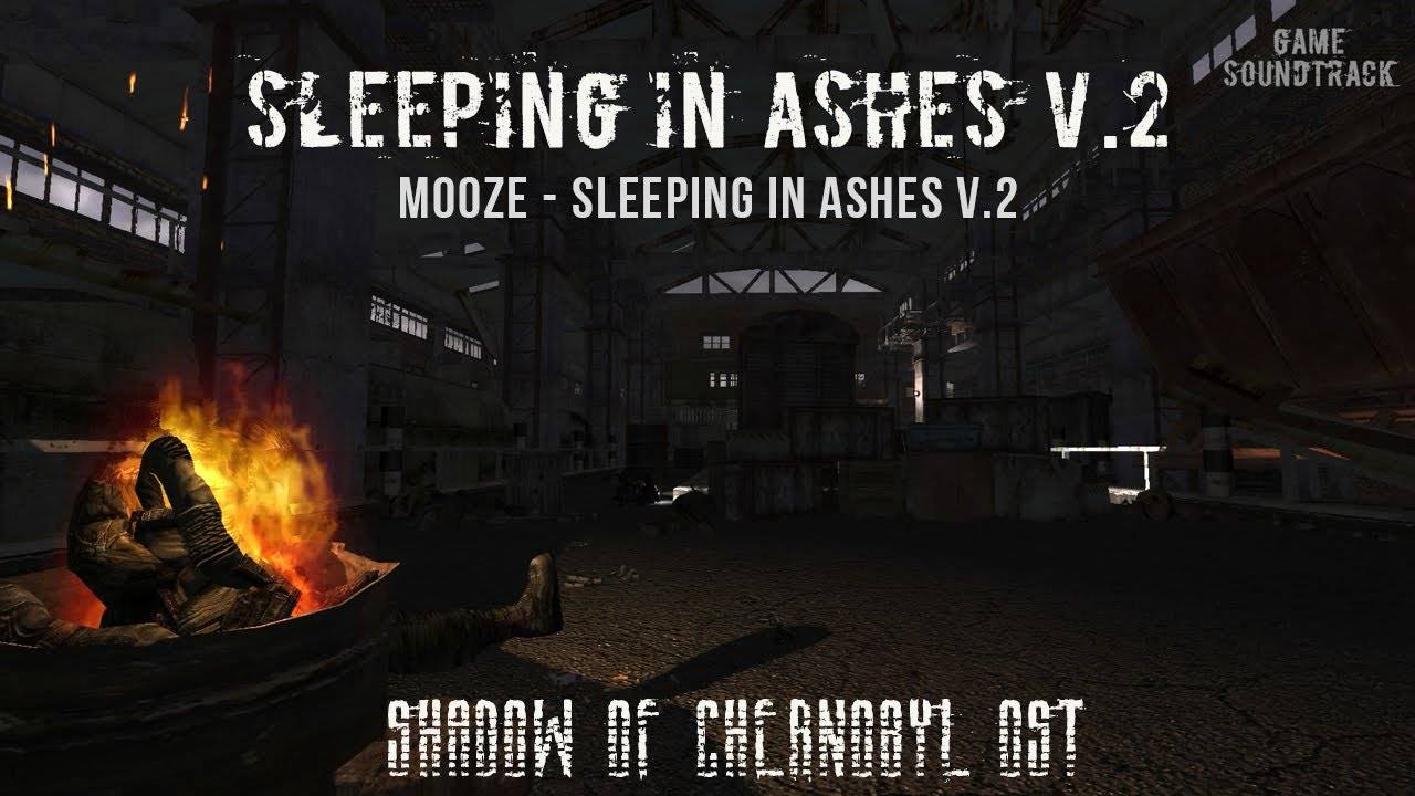 S.T.A.L.K.E.R. Shadow of Chernobyl (2007). Sleeping In Ashes V.2. Game Soundtrack.