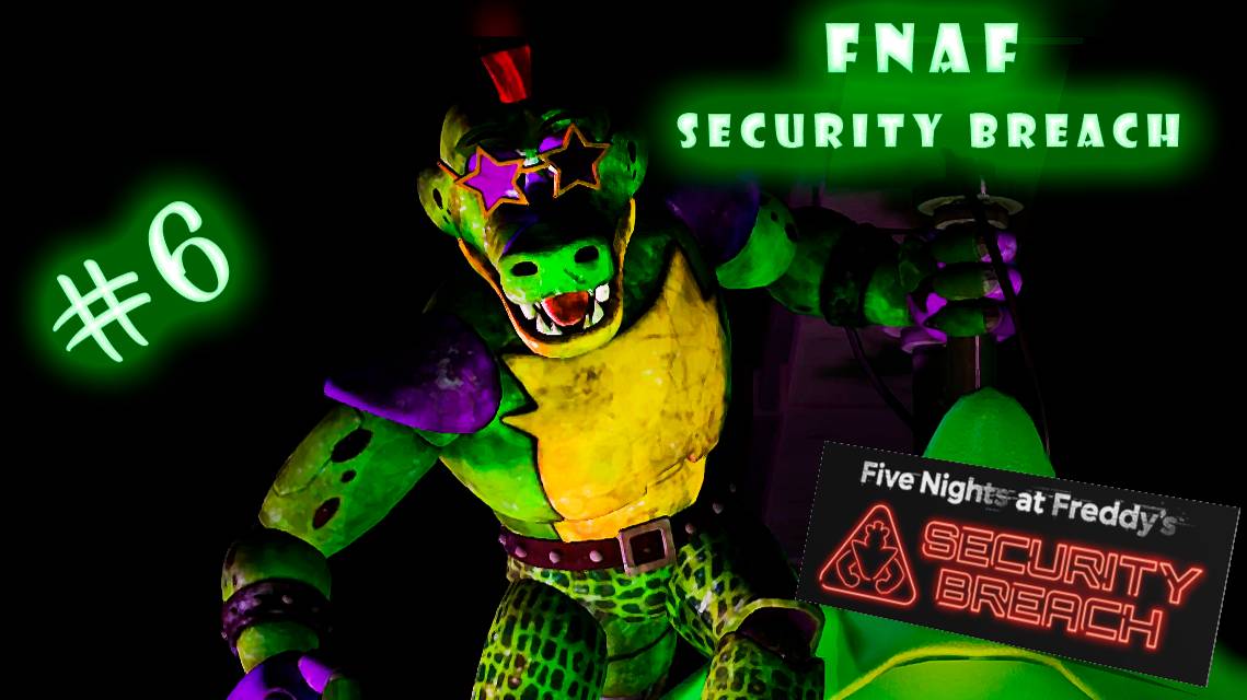 Прохождение ▶ FNAF Security Breach ▶ ЧАСТЬ #6