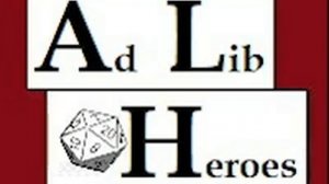Ad Lib Heroes Episode 18 - Mega Gnome