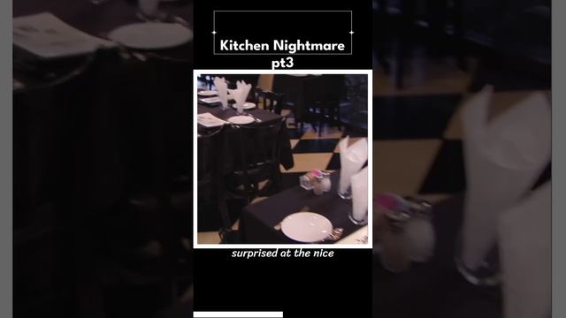 kitchen nightmare pt3