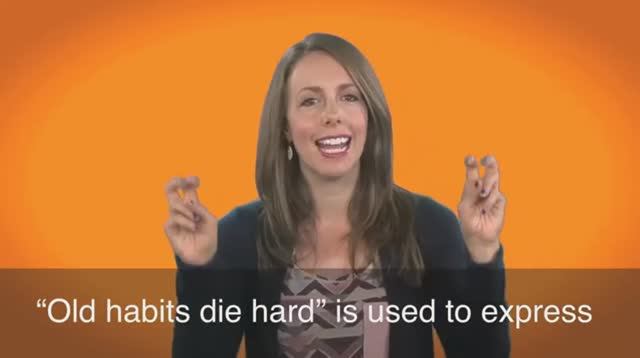old habits die hard