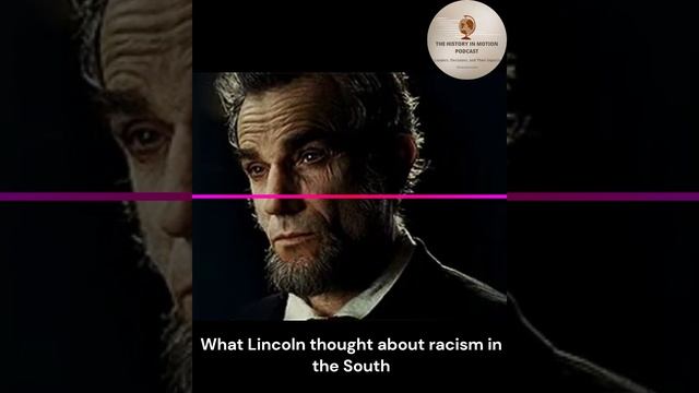 What Lincoln thought about racism in the South