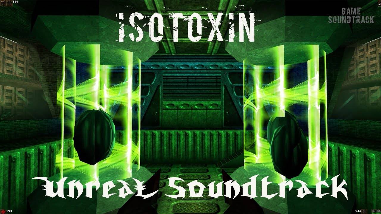 Unreal (1998) Soundtrack - Isotoxin