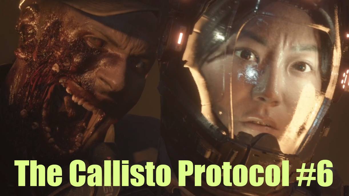 The Callisto Protocol. Прохождение #6. Это не моя вина