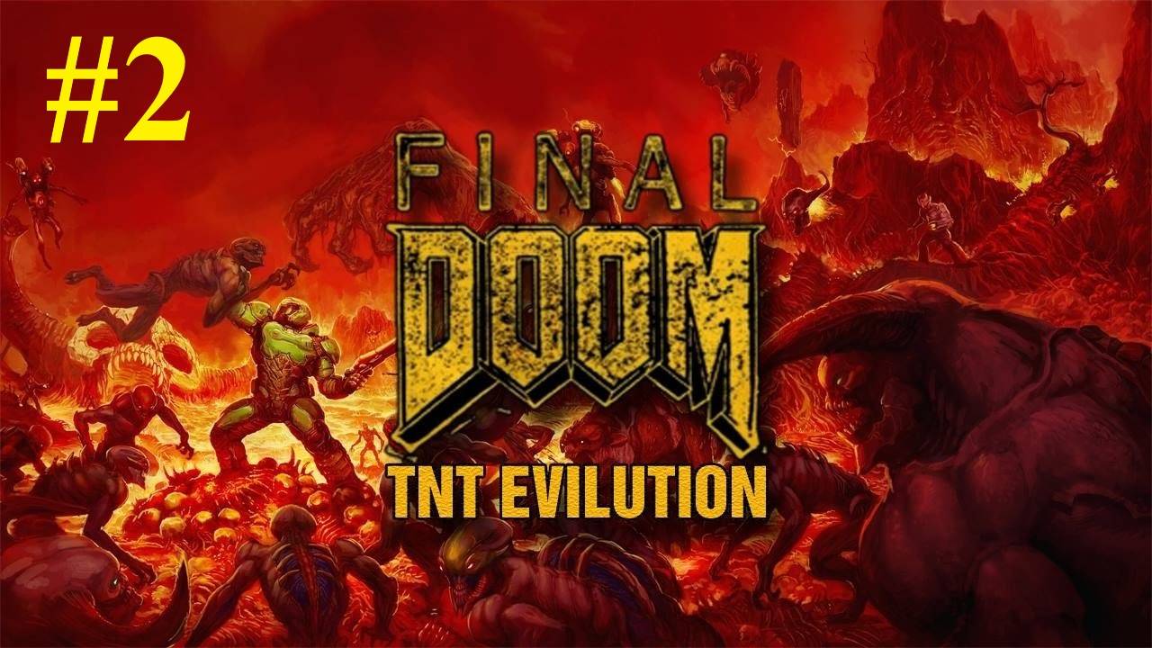 Червоточина 😡 Final Doom: TNT Evilution ⛧ 2