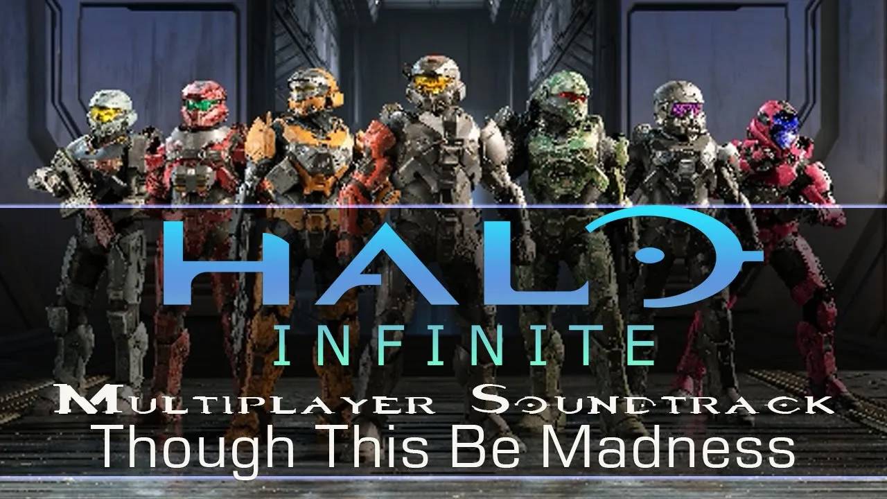 Halo Infinite Multiplayer (2021) - Though This Be Madness. Game Soundtrack