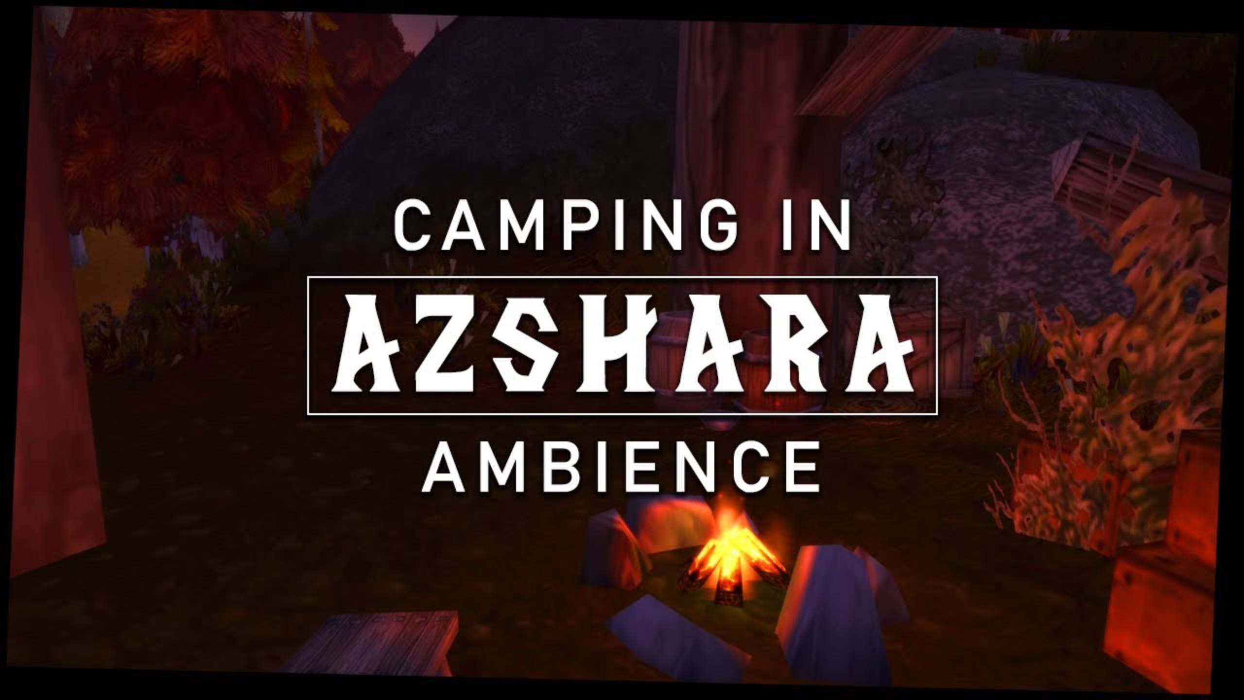 WoW ASMR - Camping in Azshara (Just Ambience)
