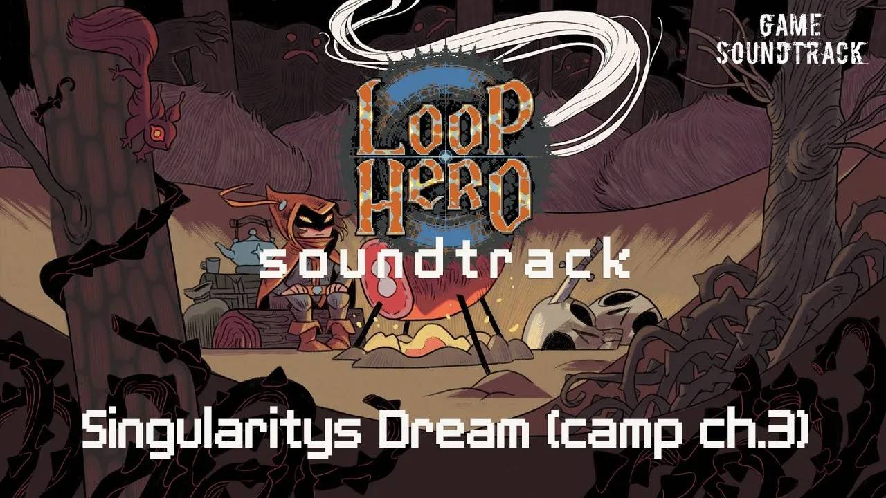 Loop Hero (2021) - Singularitys Dream (camp ch.3). Game Soundtrack