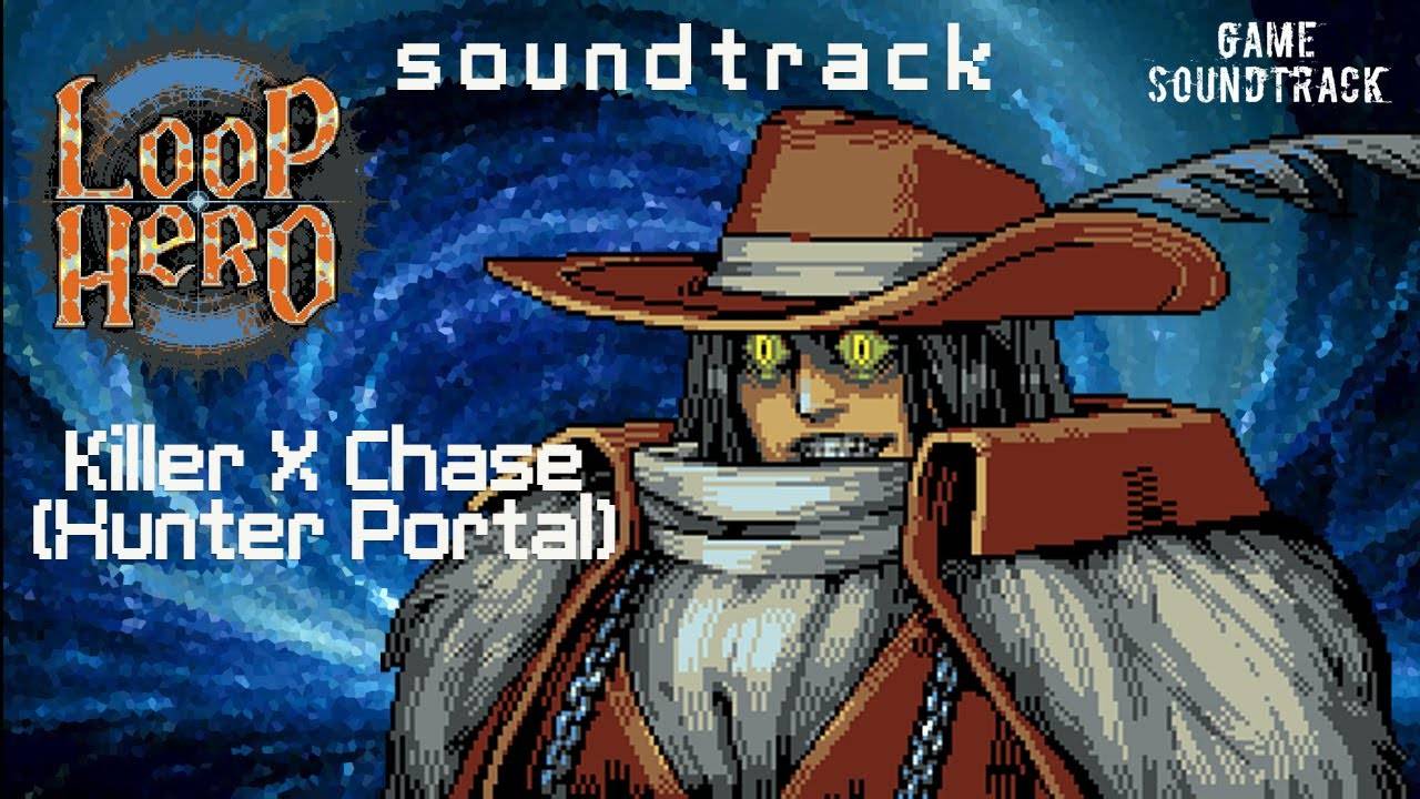 Loop Hero (2021) - Killer X Chase (Hunter Portal). Game Soundtrack