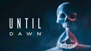 #1 Прохождение  Until Dawn Remake без комментариев