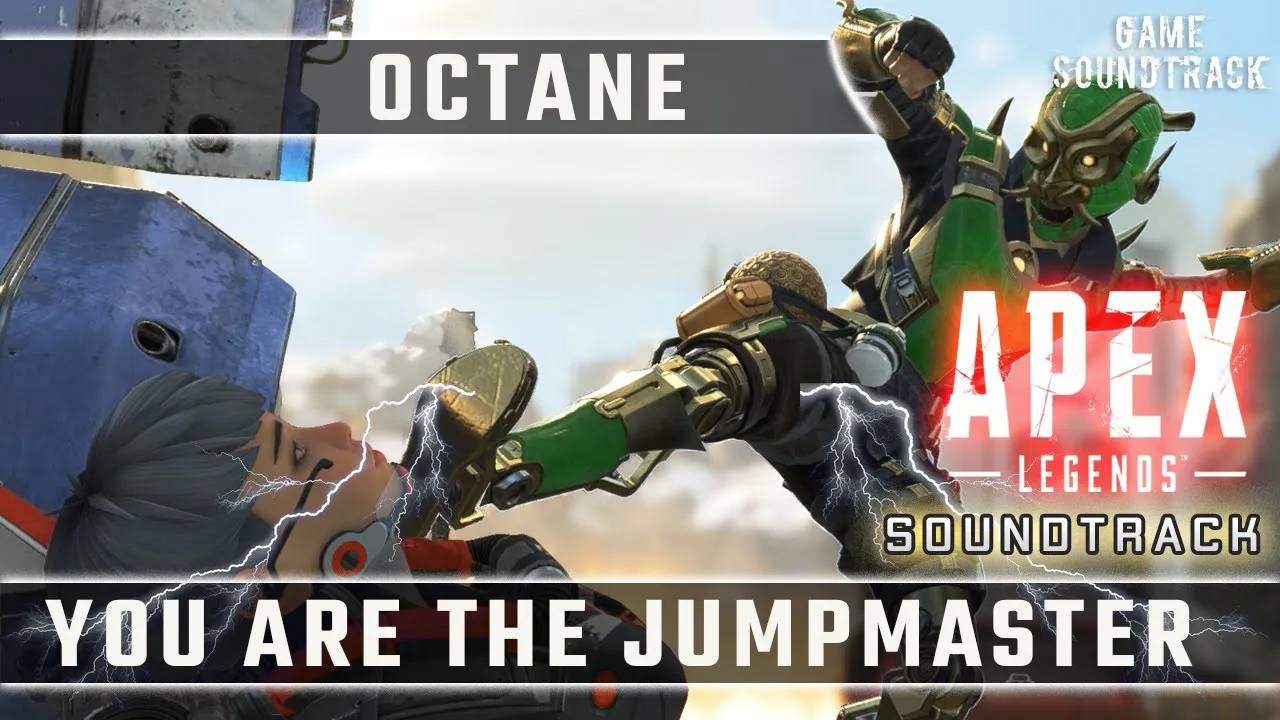 Apex Legends (2019) - You Are The Jumpmaster & Octane. Game Soundtrack.