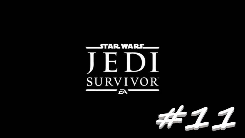 STAR WARS Jedi Survivor 11 серия
