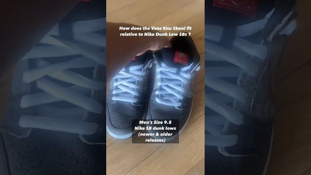 How do Vans Knu Skools fit vs. Nike SB Dunk lows? #vans #nike #nikesb #sneaker #sneakerhead #style