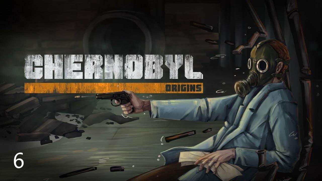 Chernobyl: Origins ➤ Полное прохождение ➤ Часть 6 (Все финалы)