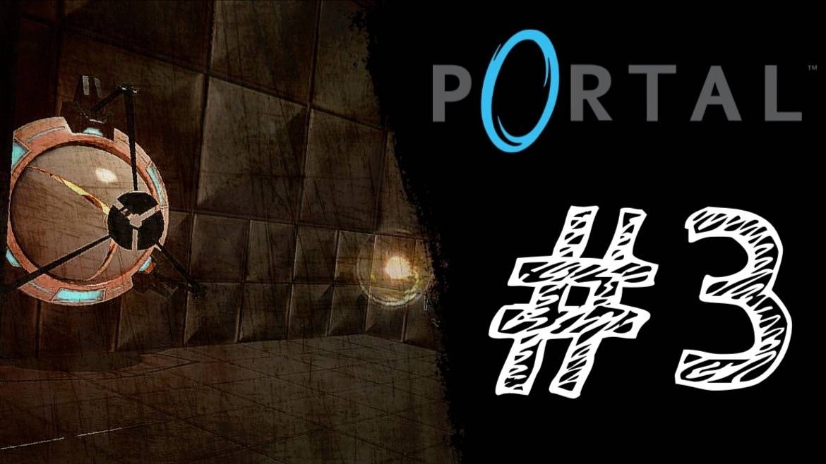 ПЕРВЫЕ ЗАТУПКИ. Прохождение #3 - Portal