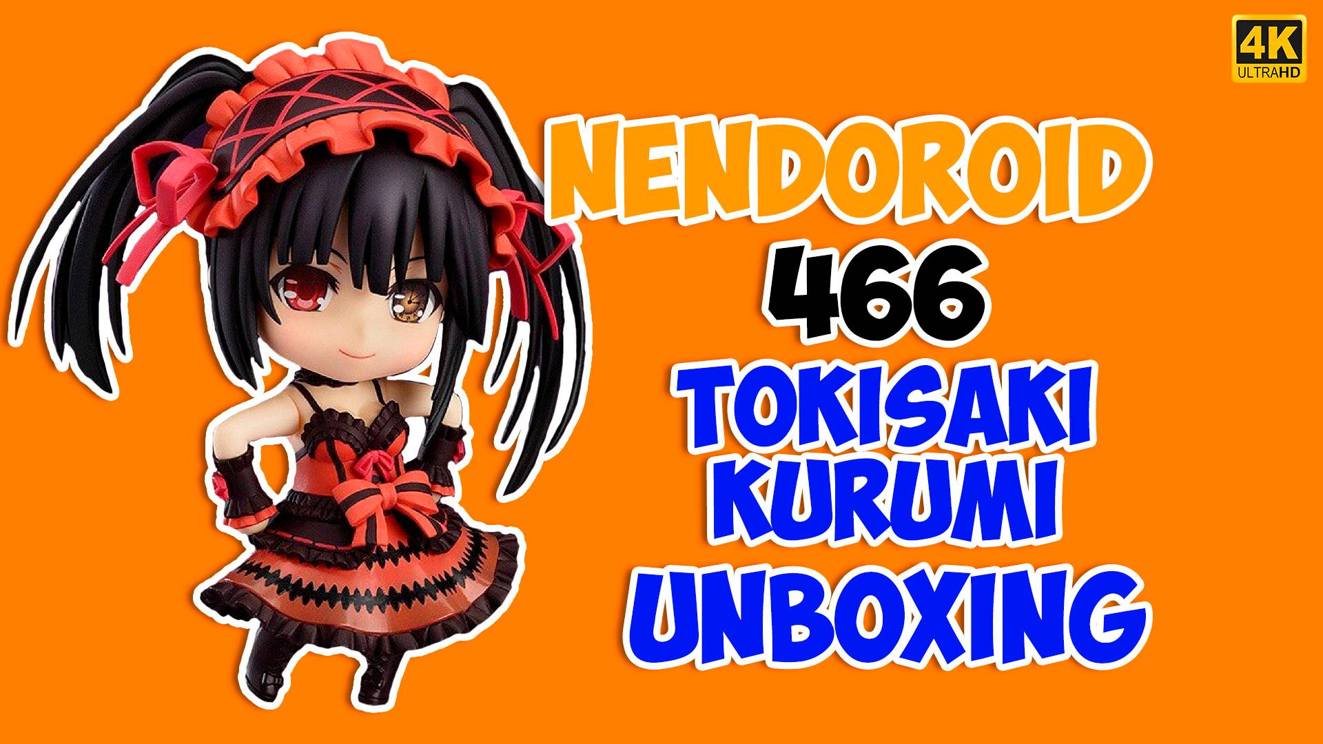 Nendoroid Tokisaki Kurumi 466: Быстрая распаковка на аниме фигурки.