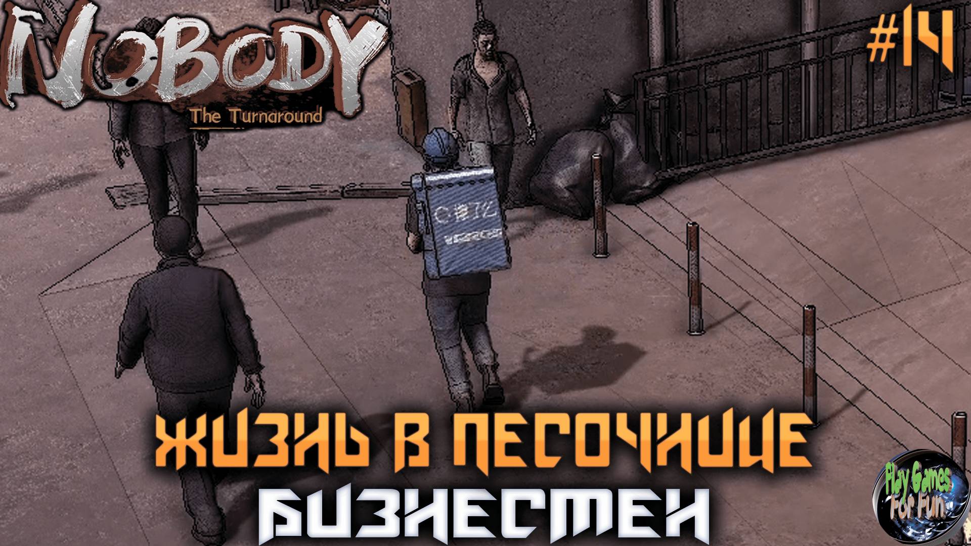 Nobody - The Turnaround #14 ➤ Песочница! Открытие бизнеса!