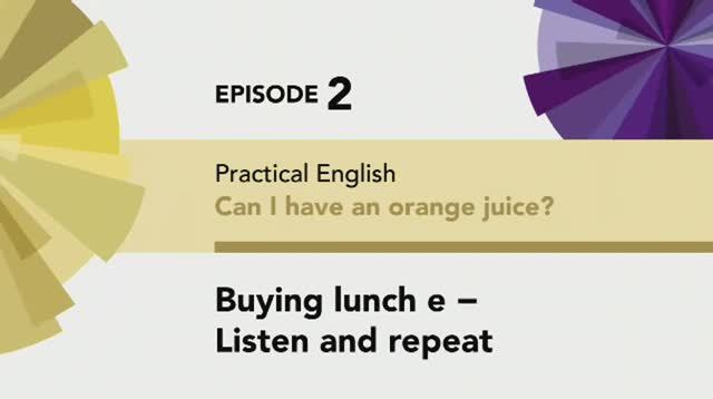 English File 4 edition Beginner PE Episode 2 Buying lunch c listen & repeat