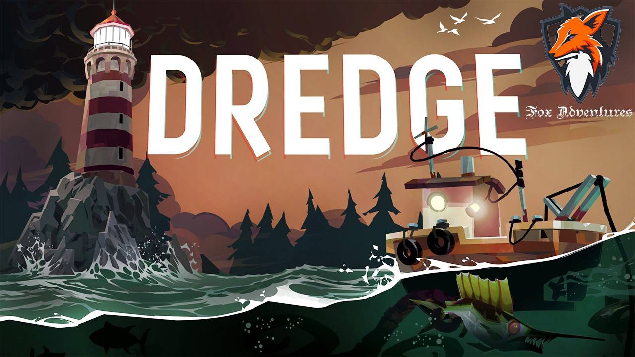 Dredge. Стрим №7